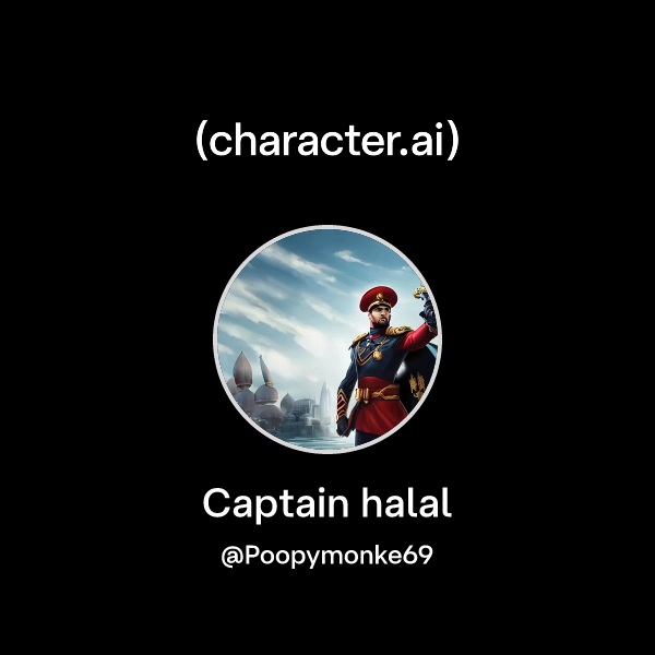 Chat with Captain halal | character.ai | AI Chat, Reimagined–Your Words ...