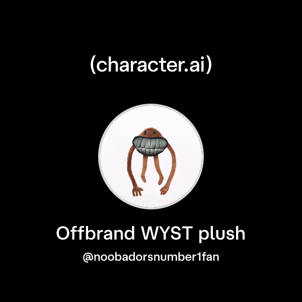 Chat with Offbrand WYST plush | character.ai | AI Chat, Reimagined–Your ...