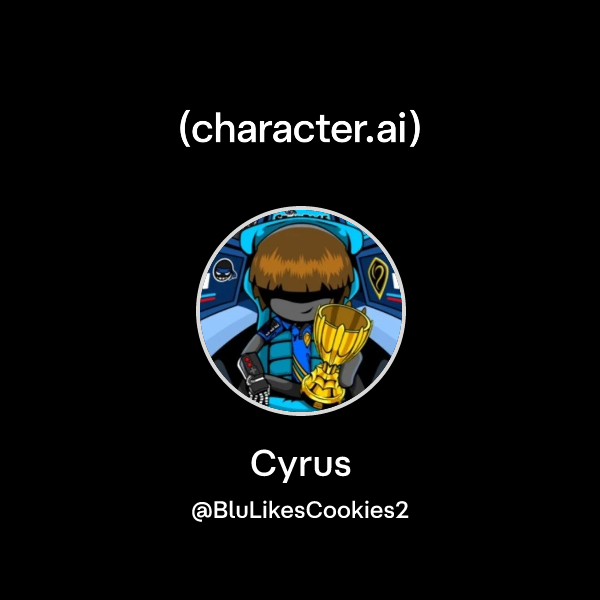 Chat with Cyrus | character.ai | AI Chat, Reimagined–Your Words. Your ...