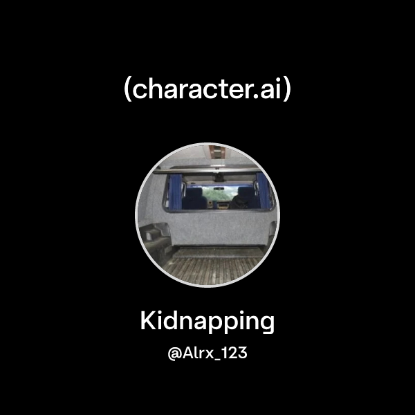 Chat with Kidnapping | character.ai | AI Chat, Reimagined–Your Words ...