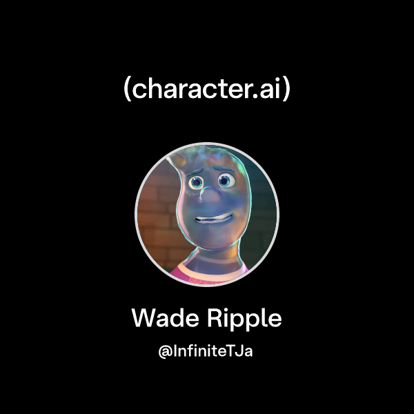 Chat with Wade Ripple | character.ai | Personalized AI for every moment ...
