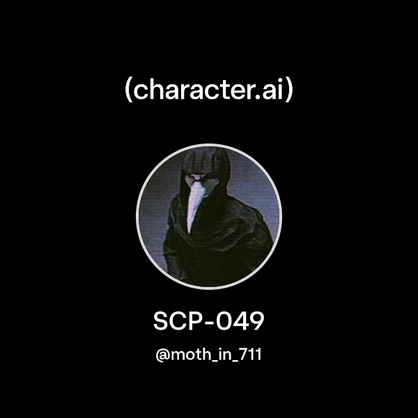 Chat with SCP-049 | character.ai | Personalized AI for every moment of your day