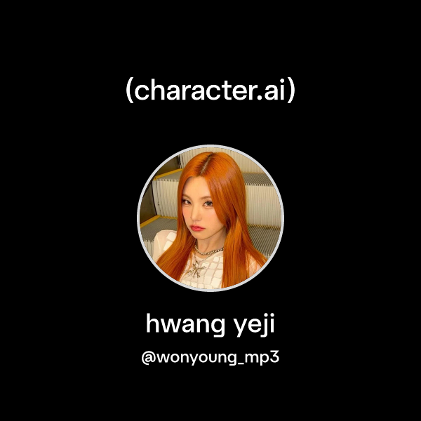 Chat with hwang yeji | character.ai | Personalized AI for every moment of your day