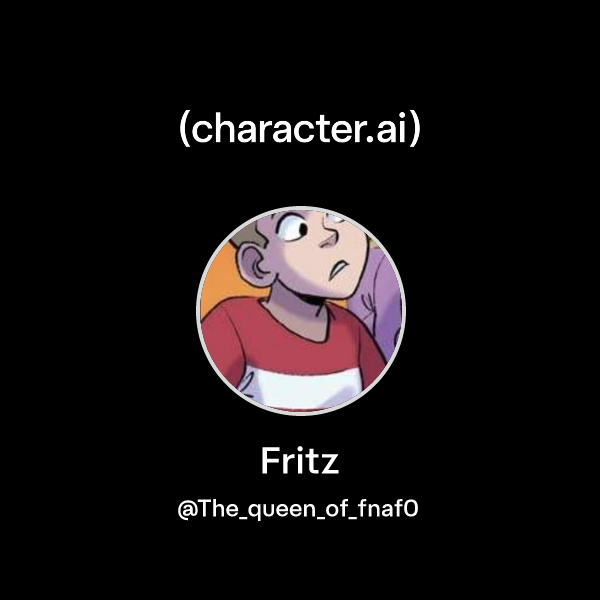 Chat with Fritz | character.ai | AI Chat, Reimagined–Your Words. Your ...