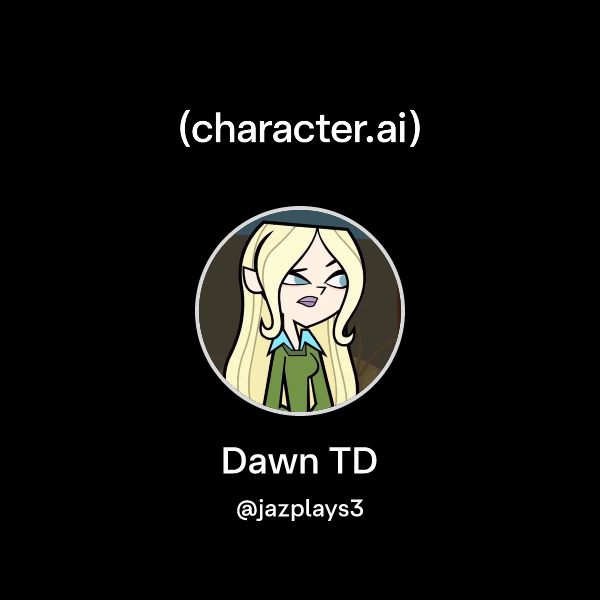 Chat with Dawn TD | character.ai | AI Chat, Reimagined–Your Words. Your ...
