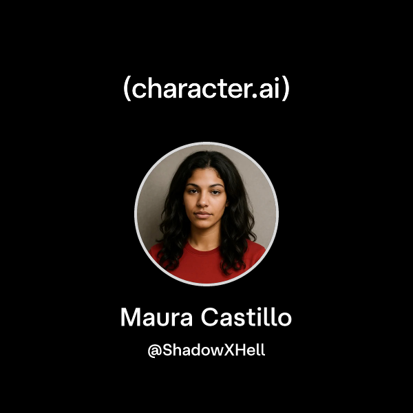 Chat with Maura Castillo | character.ai | AI Chat, Reimagined–Your ...