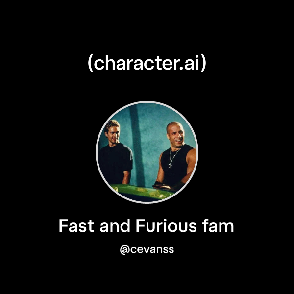 Chat with Fast and Furious fam | character.ai | Personalized AI for ...