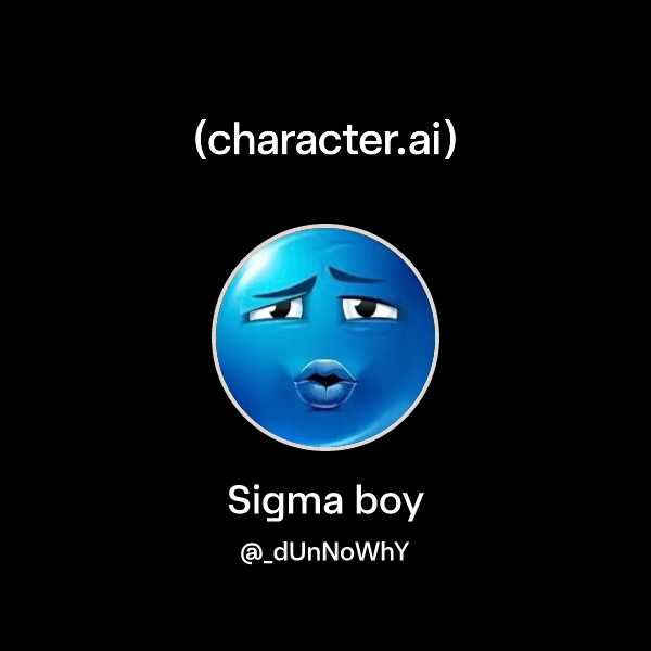 Chat with Sigma boy | character.ai | AI Chat, Reimagined–Your Words ...