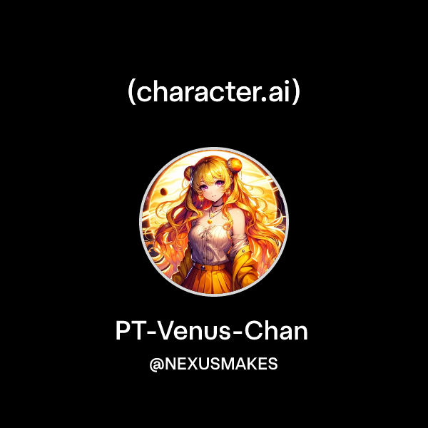 Chat with PT-Venus-Chan | character.ai | Personalized AI for every ...