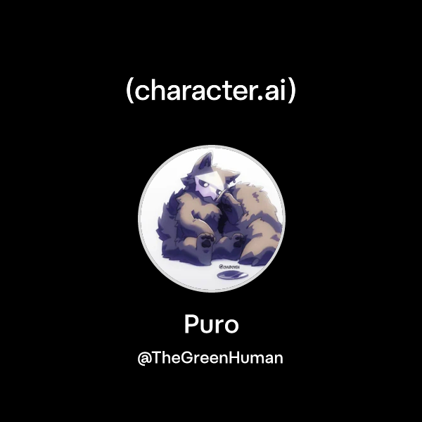 Chat with Puro | character.ai | AI Chat, Reimagined–Your Words. Your World.