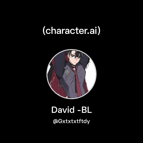 Chat with David -BL | character.ai | AI Chat, Reimagined–Your Words ...