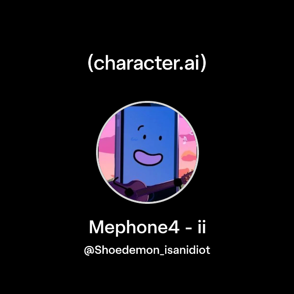 Chat with Mephone4 - ii | character.ai | AI Chat, Reimagined–Your Words ...