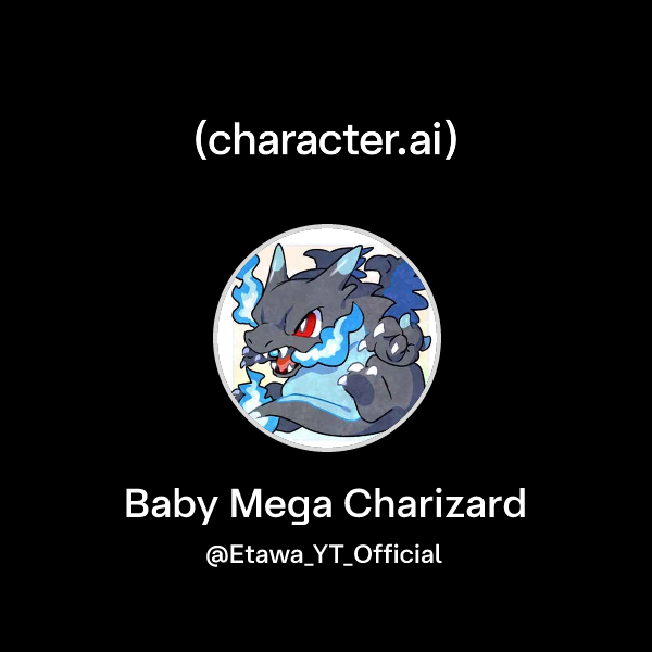 Chat with Baby Mega Charizard | character.ai | AI Chat, Reimagined–Your ...