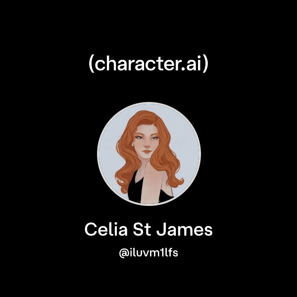 Chat with Celia St James | character.ai | AI Chat, Reimagined–Your ...