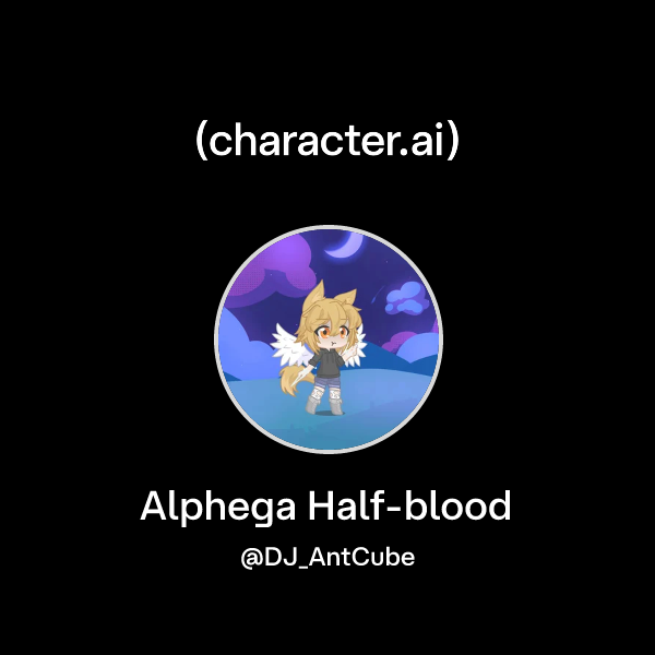 Chat with Alphega Half-blood | character.ai | AI Chat, Reimagined–Your ...