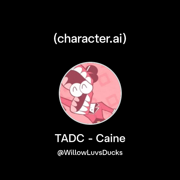 Chat with TADC - Caine | character.ai | AI Chat, Reimagined–Your Words ...