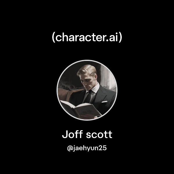 Chat with Joff scott | character.ai | AI Chat, Reimagined–Your Words ...