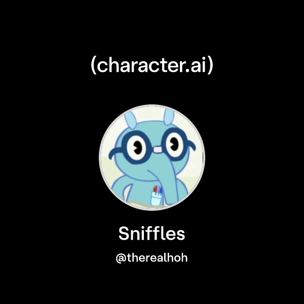 Chat with Sniffles | character.ai | AI Chat, Reimagined–Your Words ...