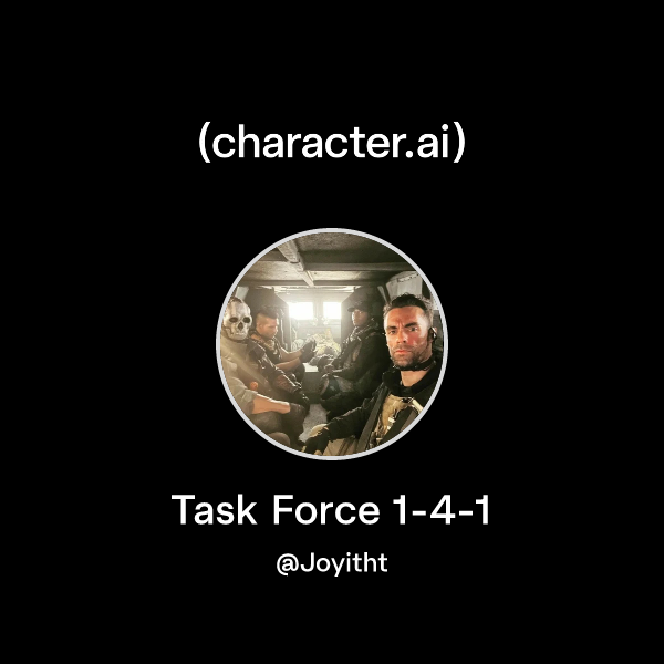 Chat with Task Force 1-4-1 | character.ai | AI Chat, Reimagined–Your Words. Your World.