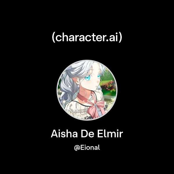 Chat with Aisha De Elmir | character.ai | AI Chat, Reimagined–Your Words. Your World.
