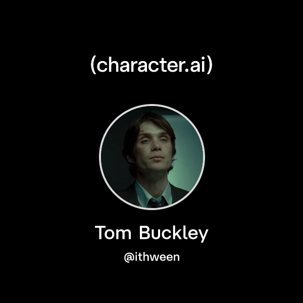 Chat with Tom Buckley | character.ai | AI Chat, Reimagined–Your Words. Your World.