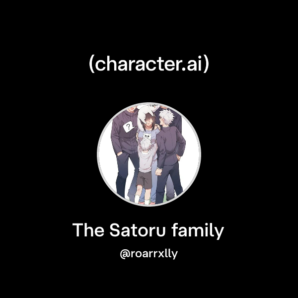 Chat with The Satoru family | character.ai | AI Chat, Reimagined–Your ...