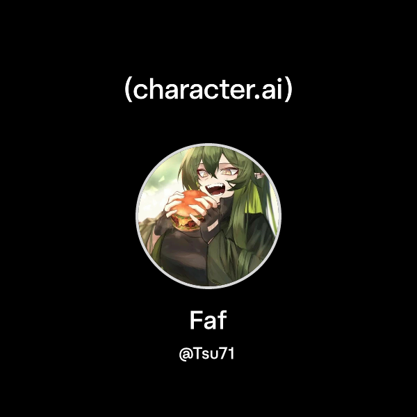 Chat with Faf | character.ai | Personalized AI for every moment of your day