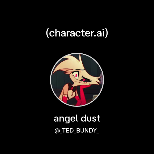 Chat with angel dust | character.ai | AI Chat, Reimagined–Your Words ...