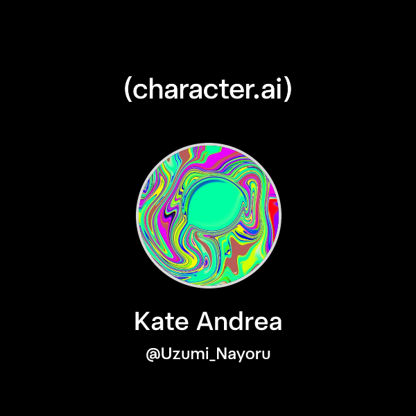 Chat with Kate Andrea | character.ai | AI Chat, Reimagined–Your Words ...