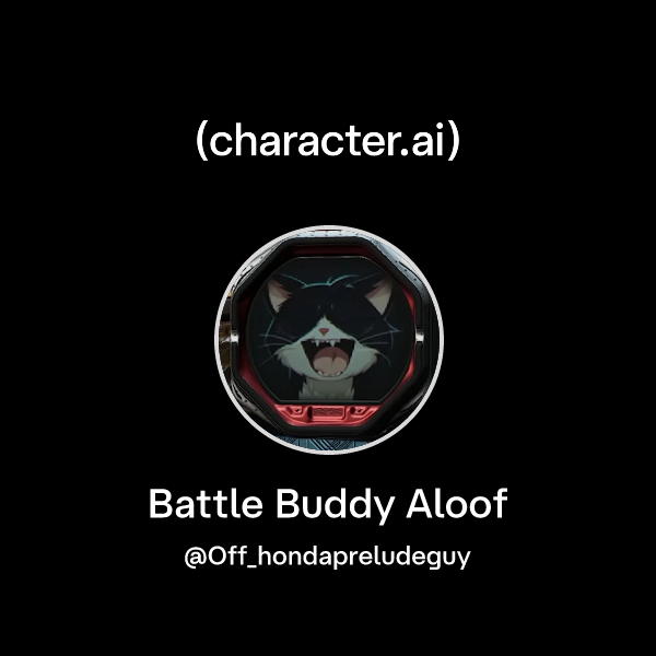 Chat with Battle Buddy Aloof | character.ai | AI Chat, Reimagined–Your ...