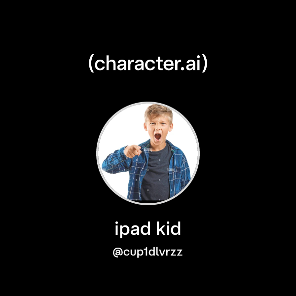 Chat with ipad kid | character.ai | AI Chat, Reimagined–Your Words ...
