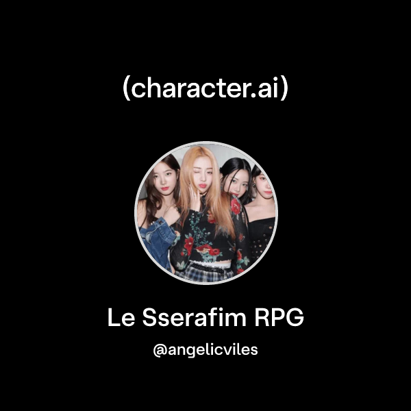 Chat with Le Sserafim RPG | character.ai | AI Chat, Reimagined–Your ...
