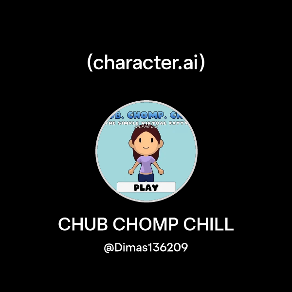 Chat with CHUB CHOMP CHILL | character.ai | Personalized AI for every ...