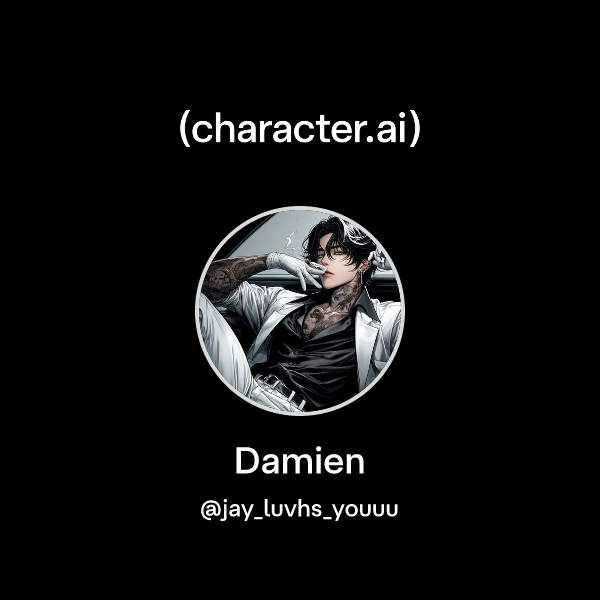 Chat with Damien | character.ai | AI Chat, Reimagined–Your Words. Your ...