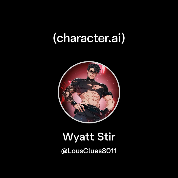 Chat with Wyatt Stir | character.ai | AI Chat, Reimagined–Your Words ...