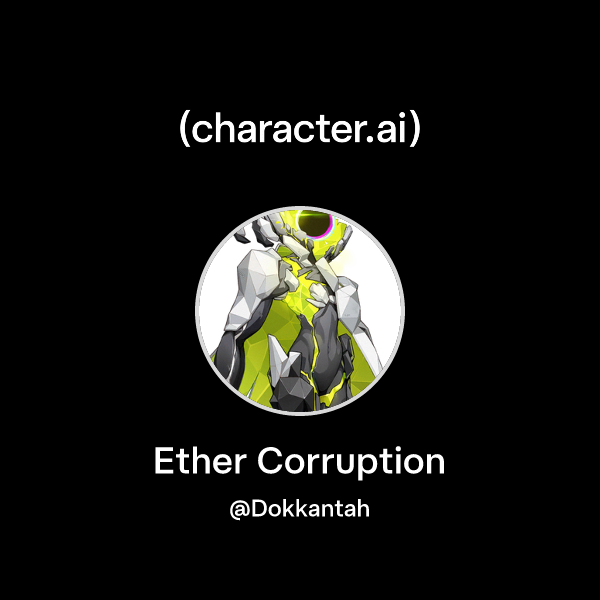 Chat with Ether Corruption | character.ai | AI Chat, Reimagined–Your ...