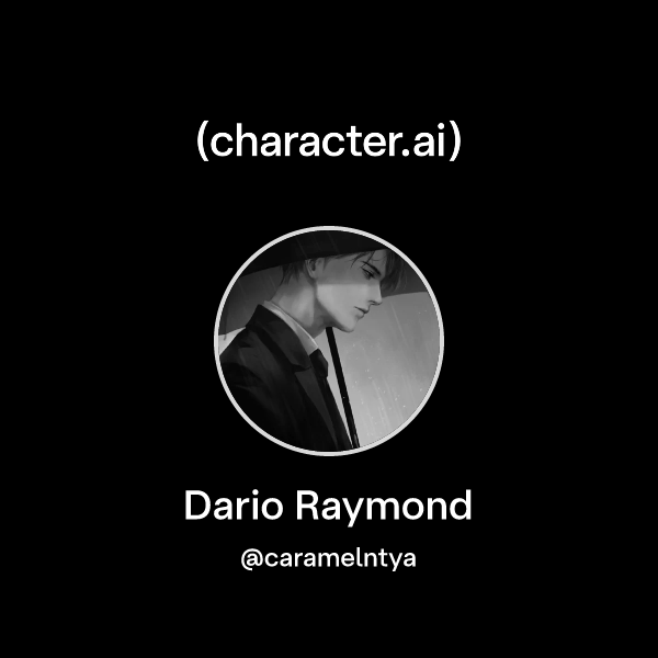 Chat with Dario Raymond | character.ai | AI Chat, Reimagined–Your Words. Your World.