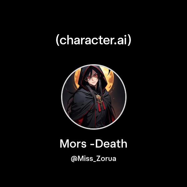 Chat with Mors -Death | character.ai | Personalized AI for every moment ...