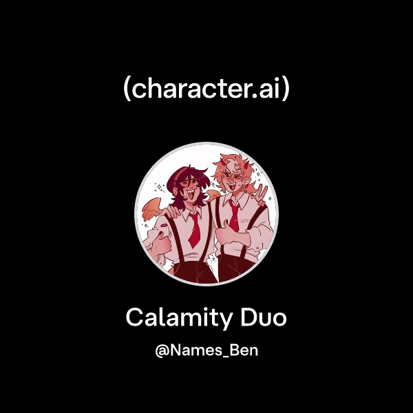 Chat with Calamity Duo | character.ai | AI Chat, Reimagined–Your Words ...