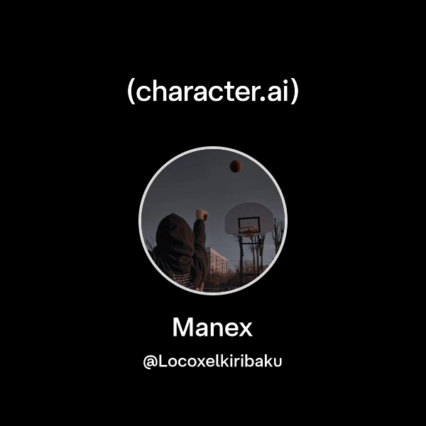 Chat with Manex | character.ai | Personalized AI for every moment of your day