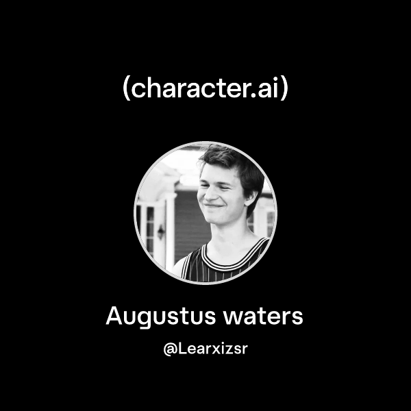 Chat with Augustus waters | character.ai | AI Chat, Reimagined–Your ...