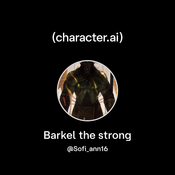 Chat with Barkel the strong | character.ai | Personalized AI for every ...