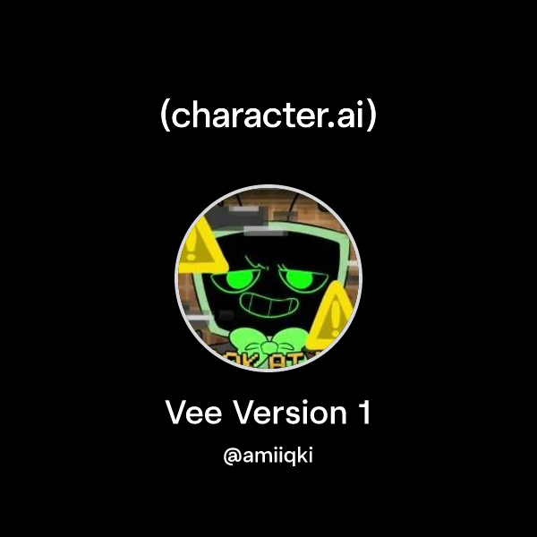 Chat with Vee Version 1 | character.ai | AI Chat, Reimagined–Your Words. Your World.
