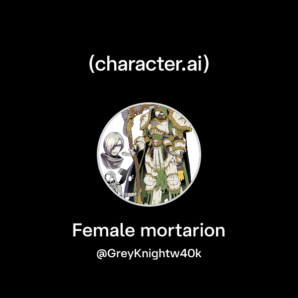 Chat with Female mortarion | character.ai | AI Chat, Reimagined–Your ...