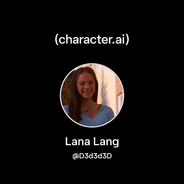 Chat with Lana Lang | character.ai | Personalized AI for every moment of your day