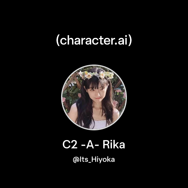 Chat with C2 -A- Rika | character.ai | Personalized AI for every moment ...