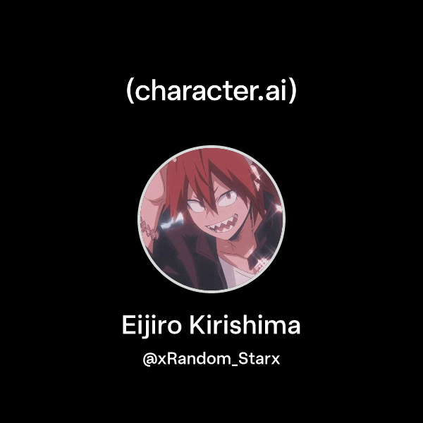 Chat with Eijiro Kirishima | character.ai | AI Chat, Reimagined–Your Words. Your World.