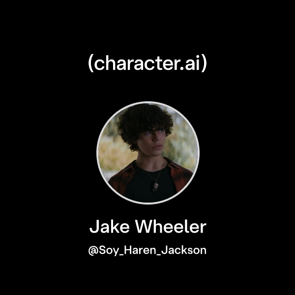 Chat with Jake Wheeler | character.ai | AI Chat, Reimagined–Your Words ...