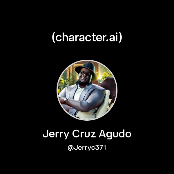 Chat with Jerry Cruz Agudo | character.ai | Personalized AI for every ...