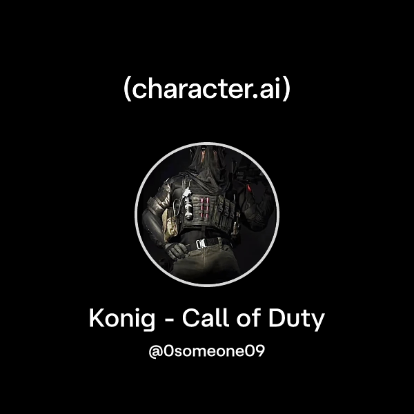 Chat with Konig - Call of Duty | character.ai | AI Chat, Reimagined ...